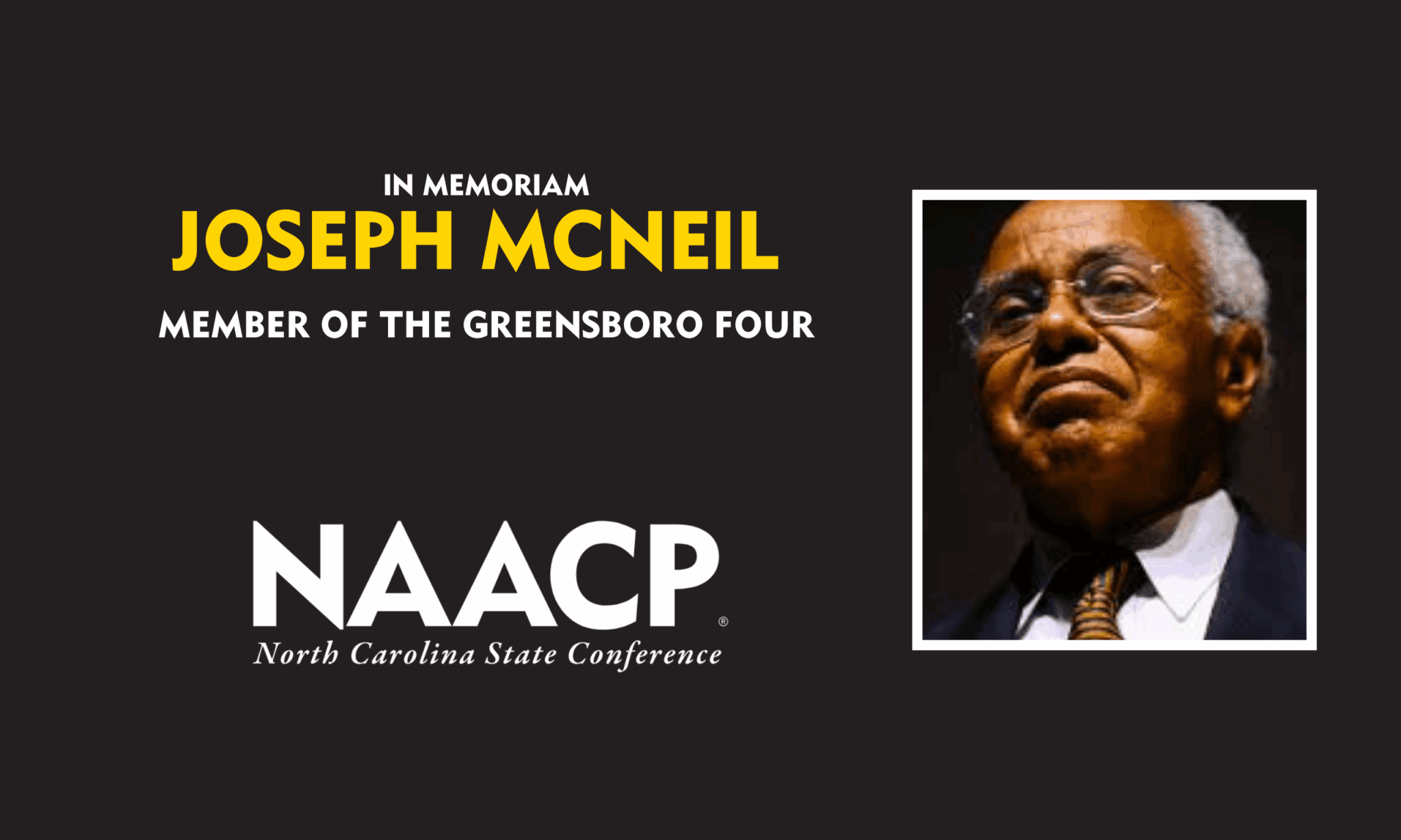 NAACP NORTH CAROLINA MOURNS THE PASSING OF JOSEPH MCNEIL, MEMBER OF THE ...
